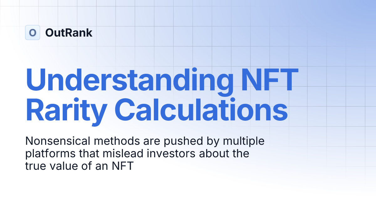 Understanding NFT Rarity Calculations | OutRank